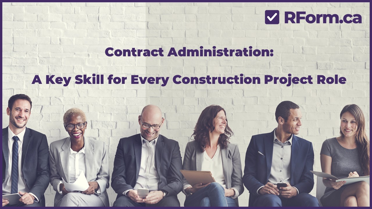 Contract Administration: A Key Skill for Every Construction Project ...